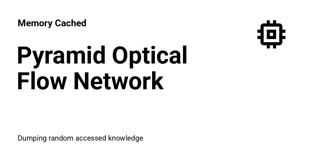 Pyramid Optical Flow Network - Memory Cached